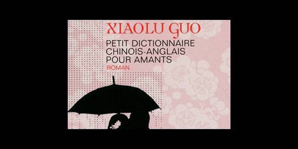 "Petit dictionnaire chinois-anglais pour amants" de Xiaolu Guo