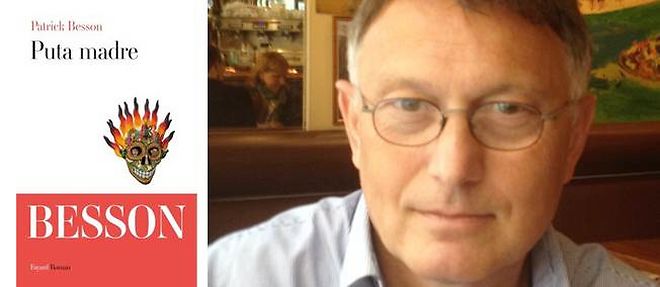 Patrick Besson s'excite au Mexique - Le Point