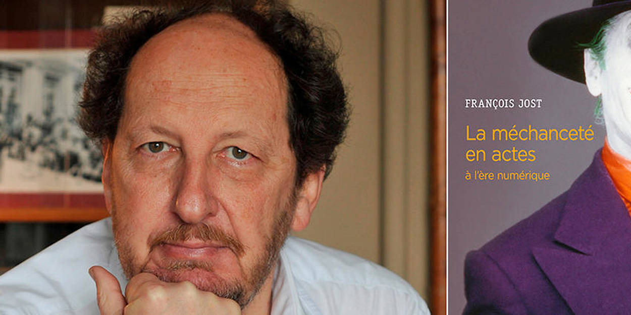François Jost : « La méchanceté est plus visible qu'avant