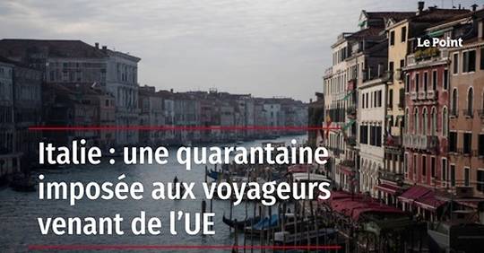 Vidéo - Italie : une quarantaine imposée aux voyageurs venant de l'UE Vidéo - Italie : une quarantaine imposée aux voyageurs venant de l'UE