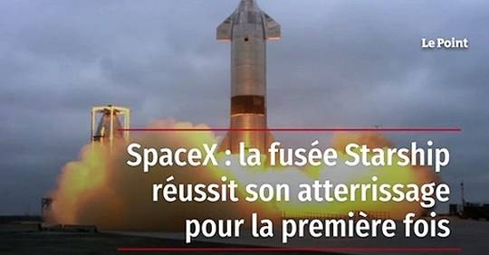 Vidéo Spacex La Fusée Starship Réussit Son Atterrissage Pour La