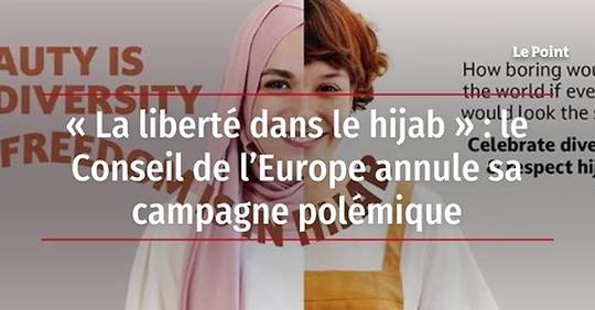 Vidéo - « La liberté dans le hijab » : le Conseil de l'Europe annule sa ...