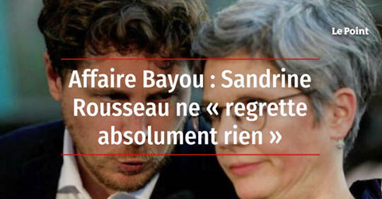 Vidéo - Affaire Bayou : Sandrine Rousseau ne « regrette absolument rien