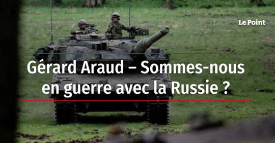 Vidéo - Gérard Araud ? Sommes-nous en guerre contre la Russie Vidéo - Gérard Araud ? Sommes-nous en guerre contre la Russie