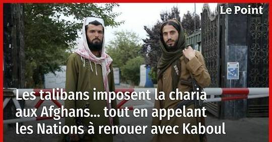 Vidéo - Les talibans imposent la charia aux Afghans? tout en appelant ...