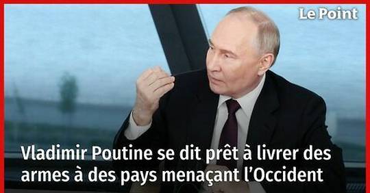 Vidéo - Vladimir Poutine se dit prêt à livrer des armes à des pays ...