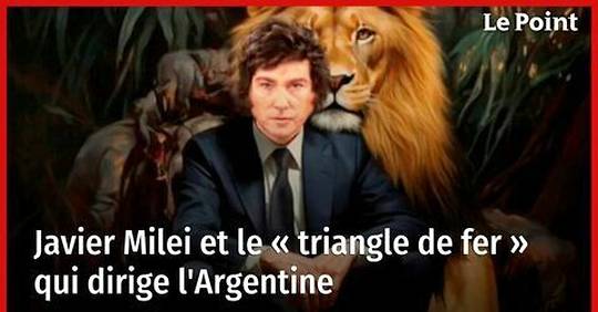 Vidéo - Javier Milei et le « triangle de fer » qui dirige l'Argentine