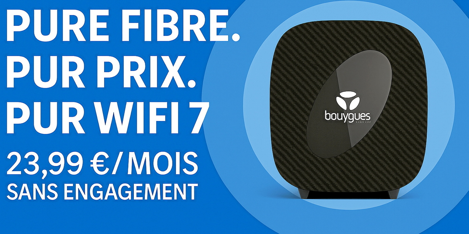 Bouygues Telecom frappe fort : la première box certifiée WiFi 7 sans engagement, toujours à 23 ...